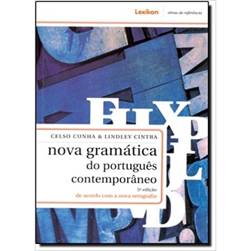 Nova Gramatica do Portugues Contemporaneo autor Celso Ferreira da Cunha ...