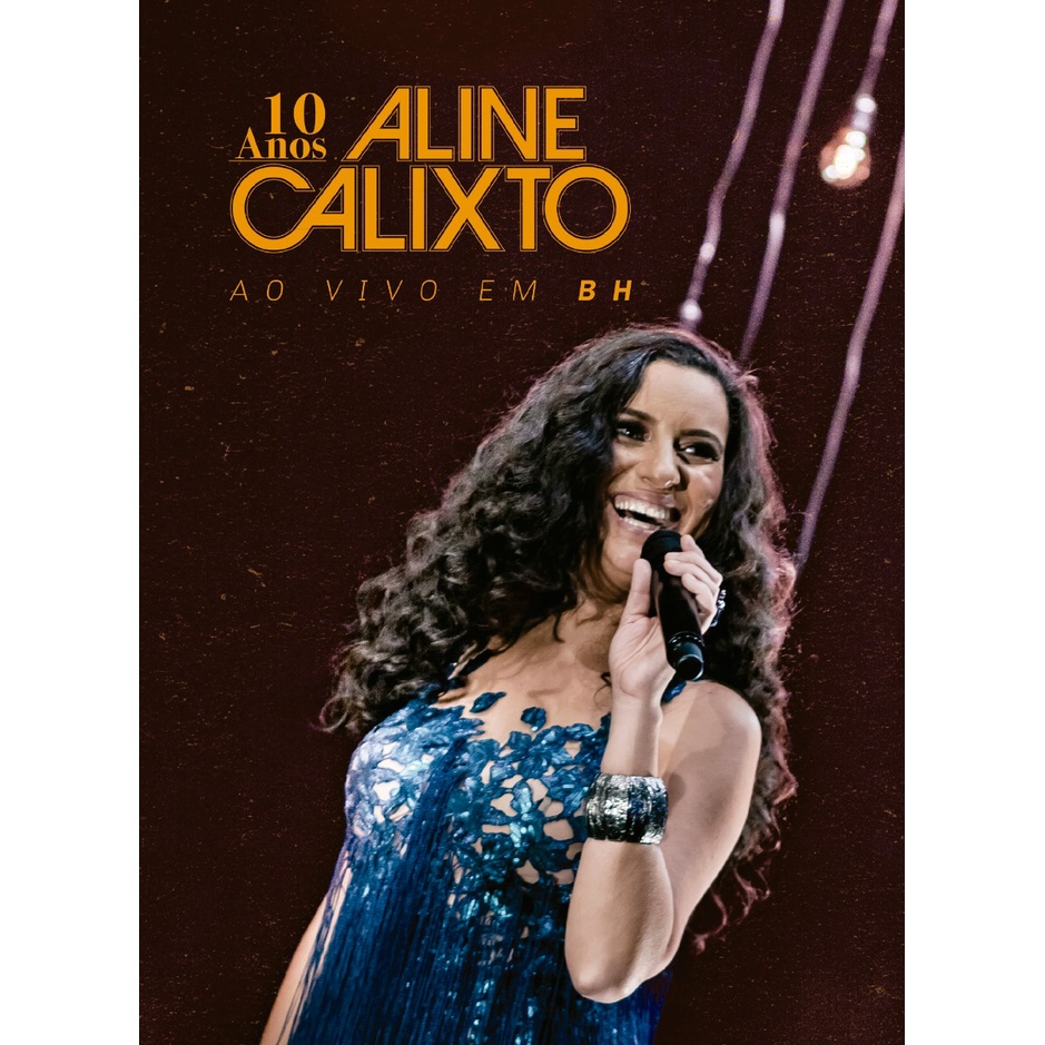 Dvd Aline Calixto - 10 Anos | Shopee Brasil