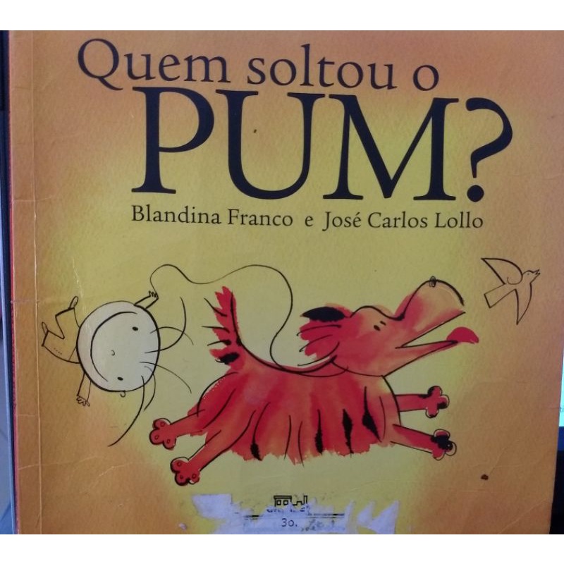 Livro: Quem Soltou o Pum?- Blandina Franco e José Carlos Lollo | Shopee Brasil