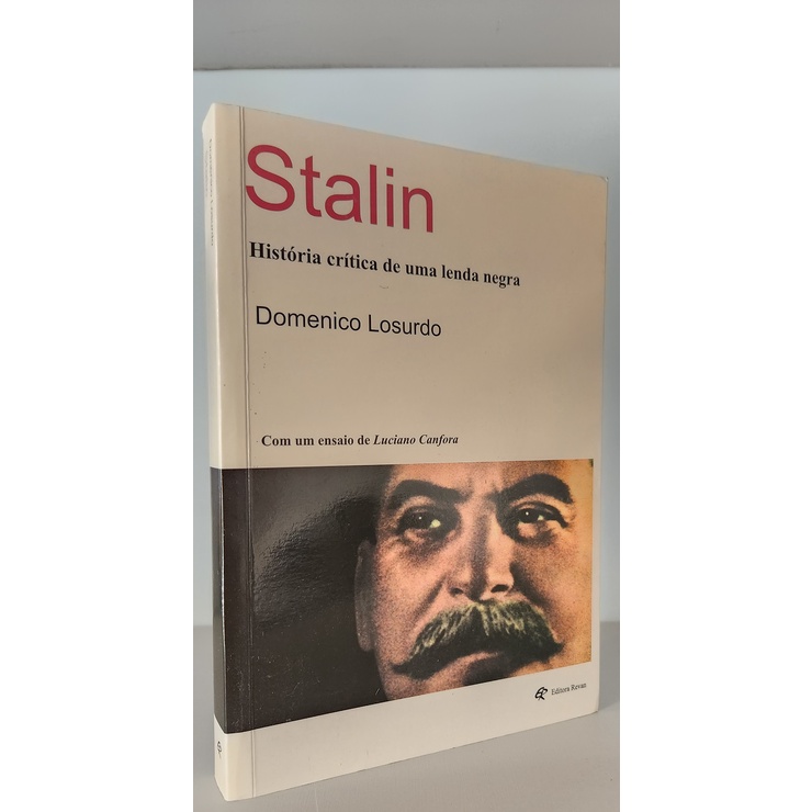 Livro "Stalin - História Crítica de Uma Lenda Negra" Domenico Losurdo ...
