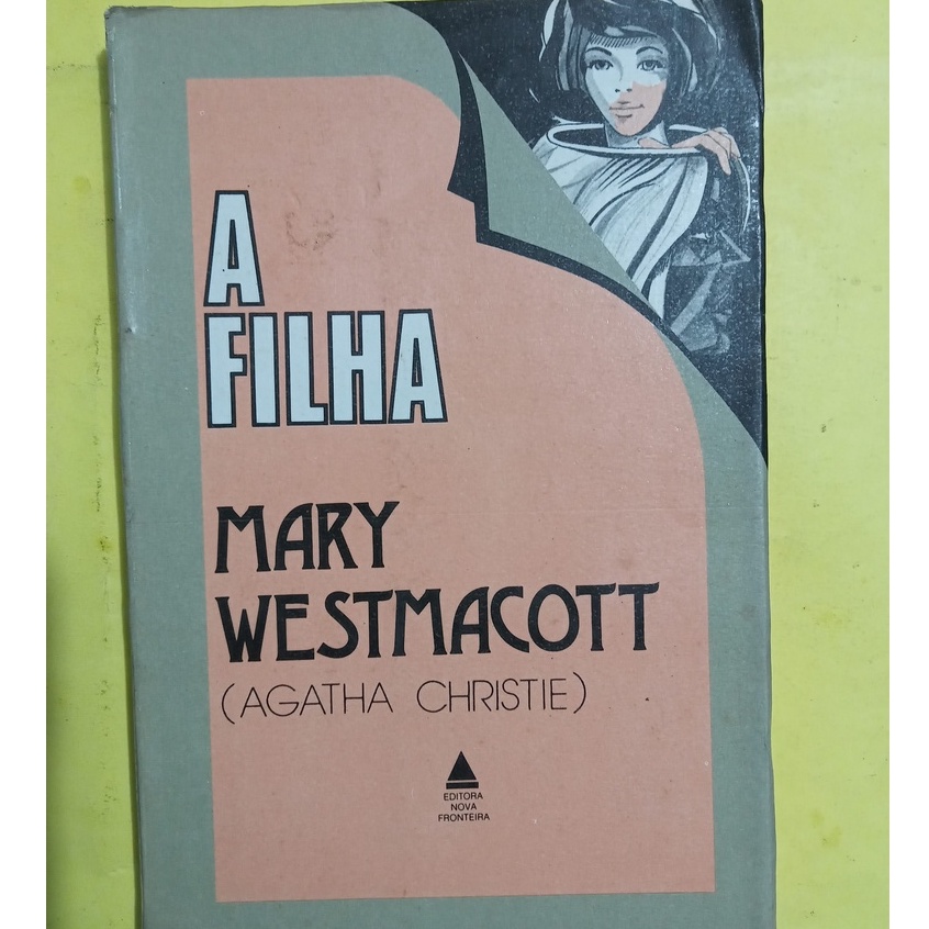 A filha - Mary Westmacott - Agatha Christie | Shopee Brasil