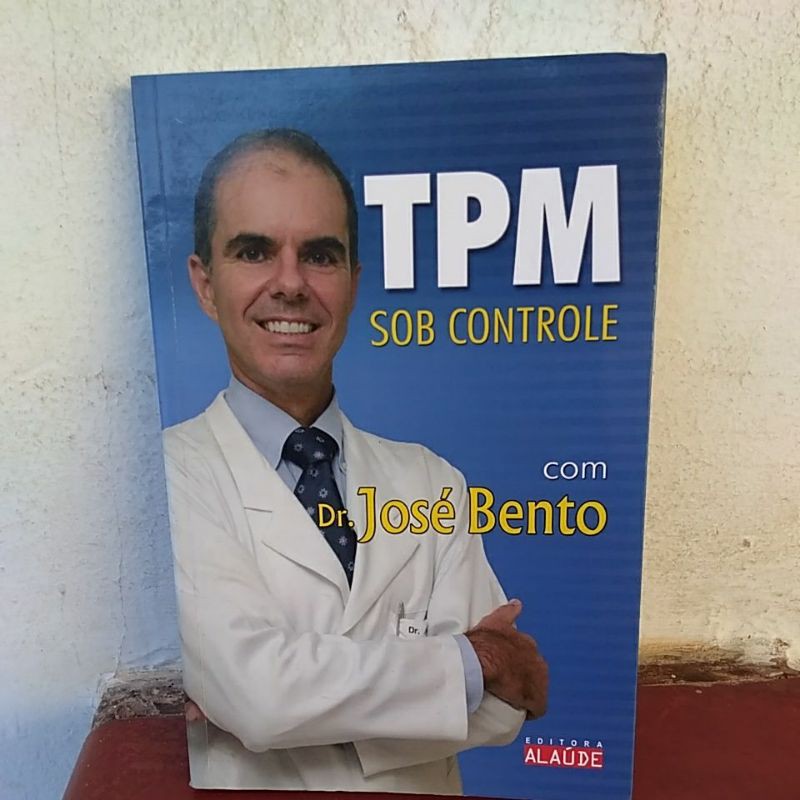 Dr José Bento - TPM sob controle | Shopee Brasil