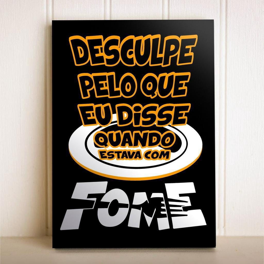 Placa Decorativa Frase Desculpe a Fome | Shopee Brasil