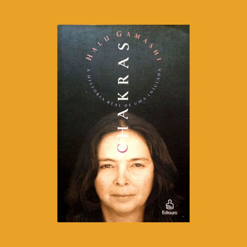 Chakras, a história real de uma iniciada - Halu Gamashi | Shopee Brasil