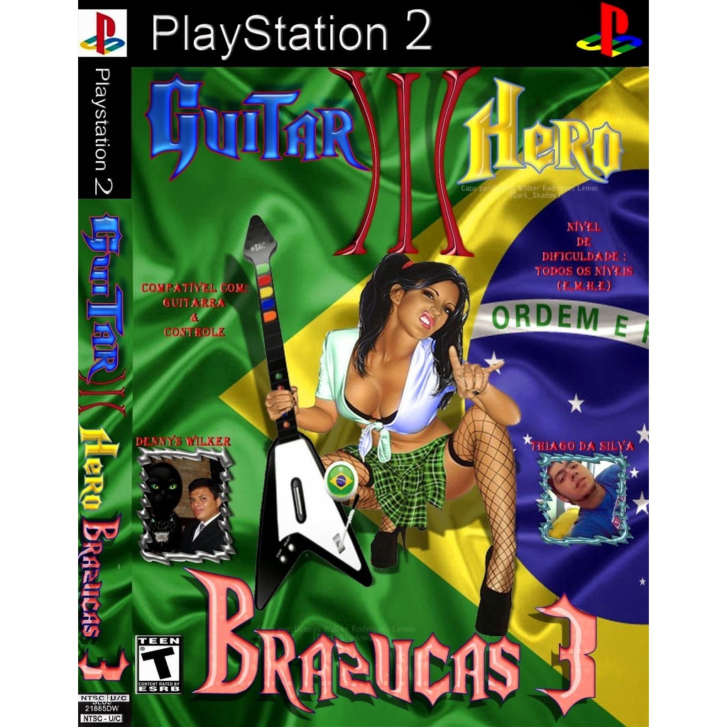 Guitar Hero III Brazucas 3 PS2 Patch Desbloqueado - Faz a Boa!