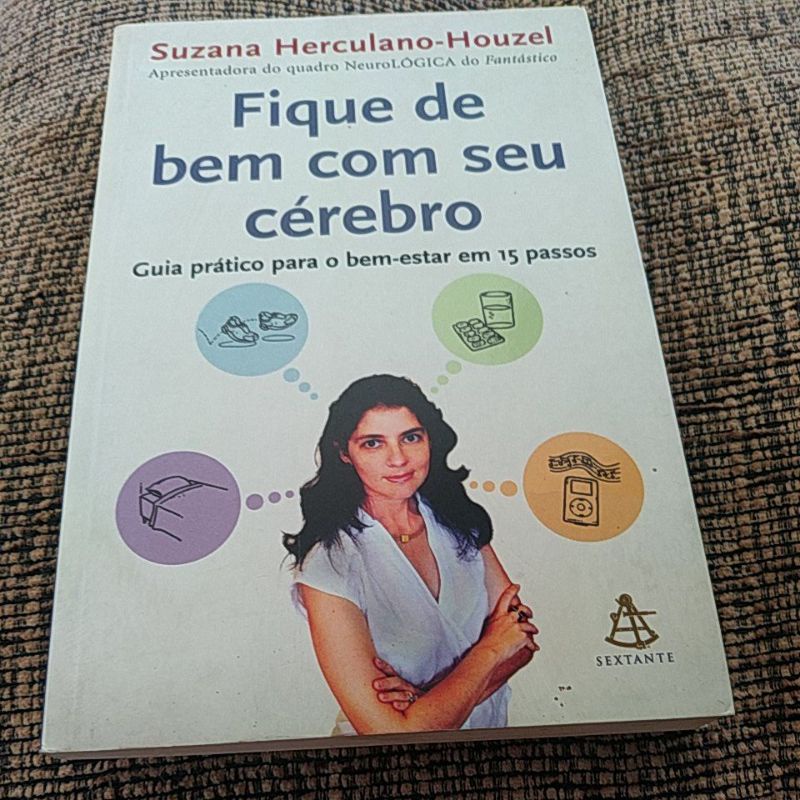 Livro Fique de Bem com Seu Cérebro , Suzana Herculano - Houzel - 3 B ...
