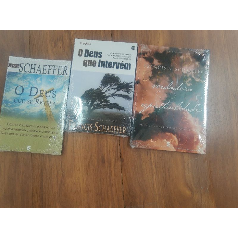 KIT 3 LIVROS Francis Schaeffer - Verdadeira espiritualidade, O Deus que ...