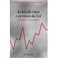As Leis do Risco e os Riscos da Lei - com Análise do Caso Marka autor ...