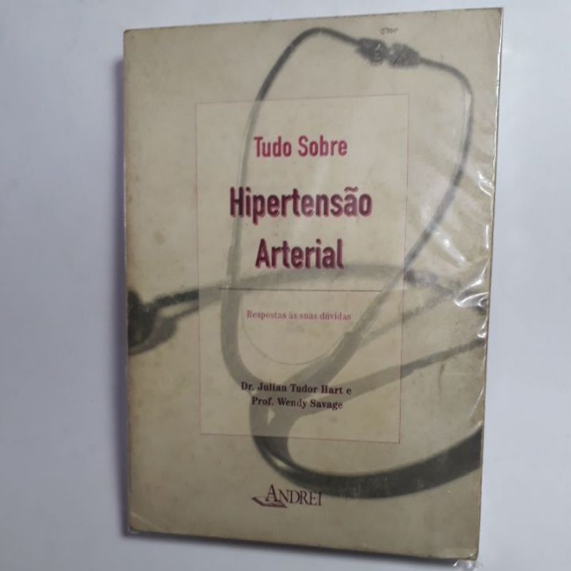 TUDO SOBRE HIPERTENSÃO ARTERIAL - DR. JULIAN TUDOR HART E PROF. WENDY ...