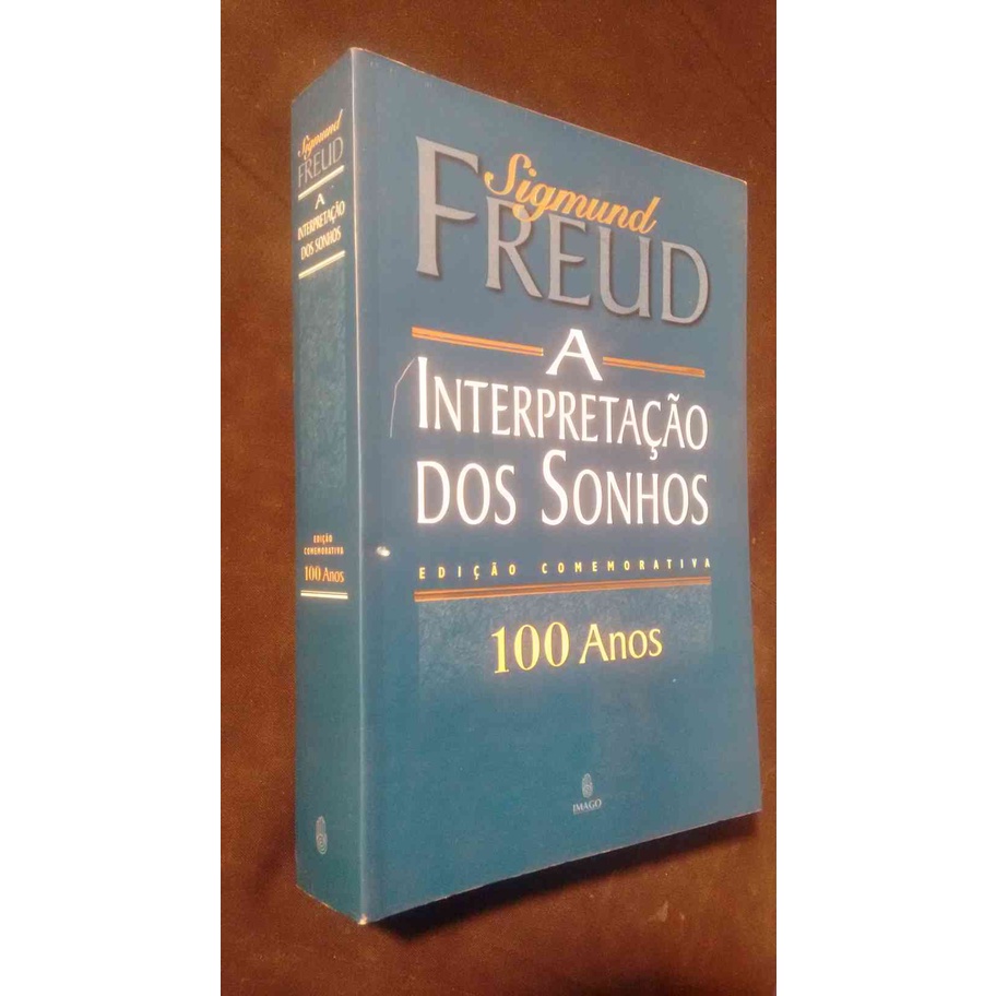 A Interpretação dos Sonhos: Edição Comemorativa 100 Anos de Sigmund ...