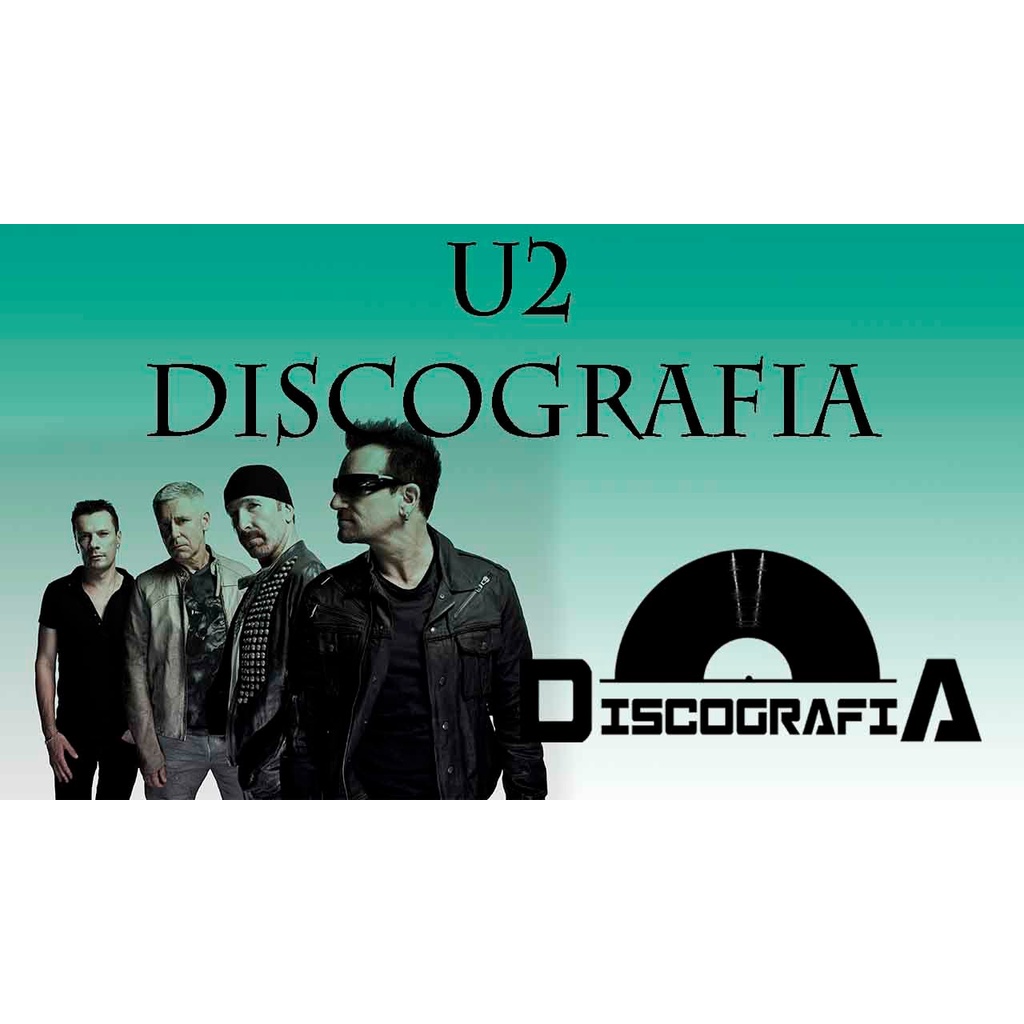 Discografia U2 completa com muitas raridades (desde 1979 a 2022 ...