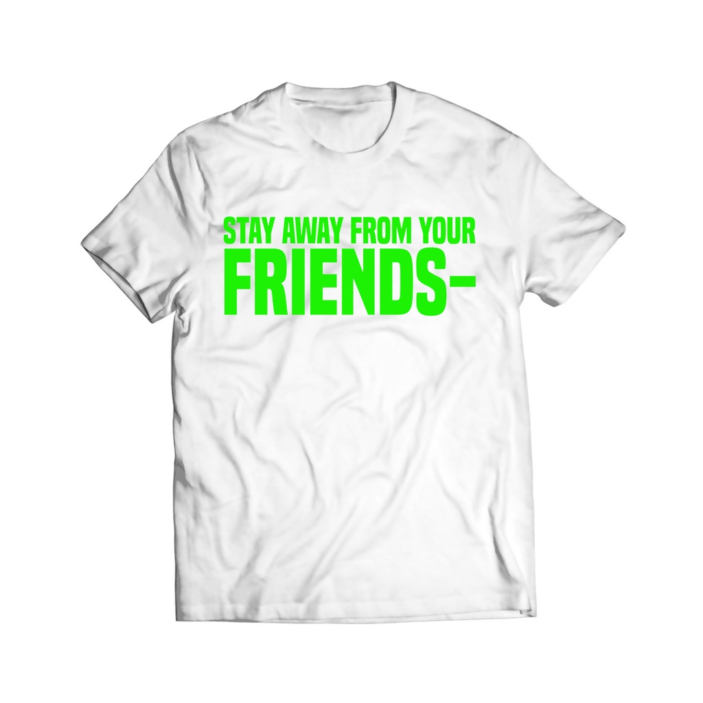 camiseta stay away from your friends branca | Shopee Brasil