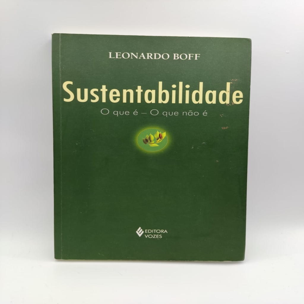 Sustentabilidade - O que é - O que não é autor Leonardo Boff | Shopee ...