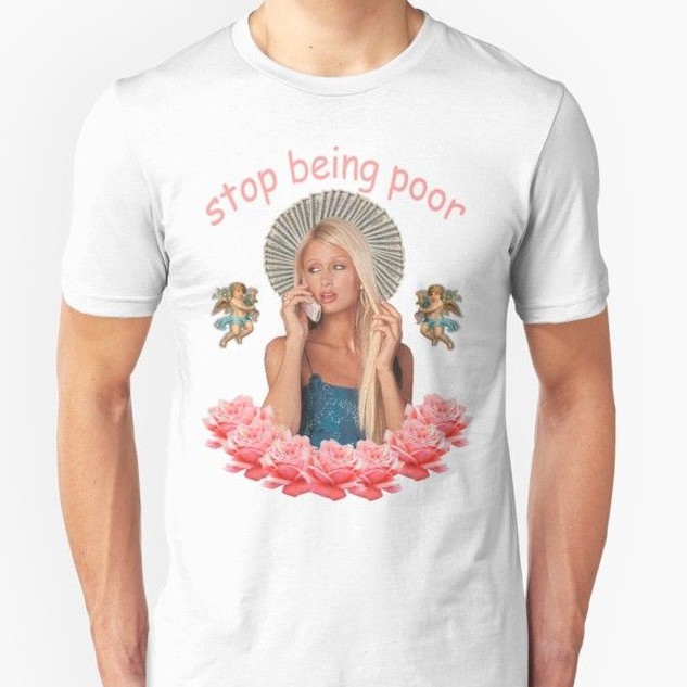 Camiseta Paris Hilton - stop being poor | Shopee Brasil
