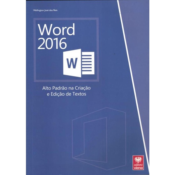 Livro - Word 2016 - Alto Padrao Na Criacao E Edicao De Textos | Shopee ...