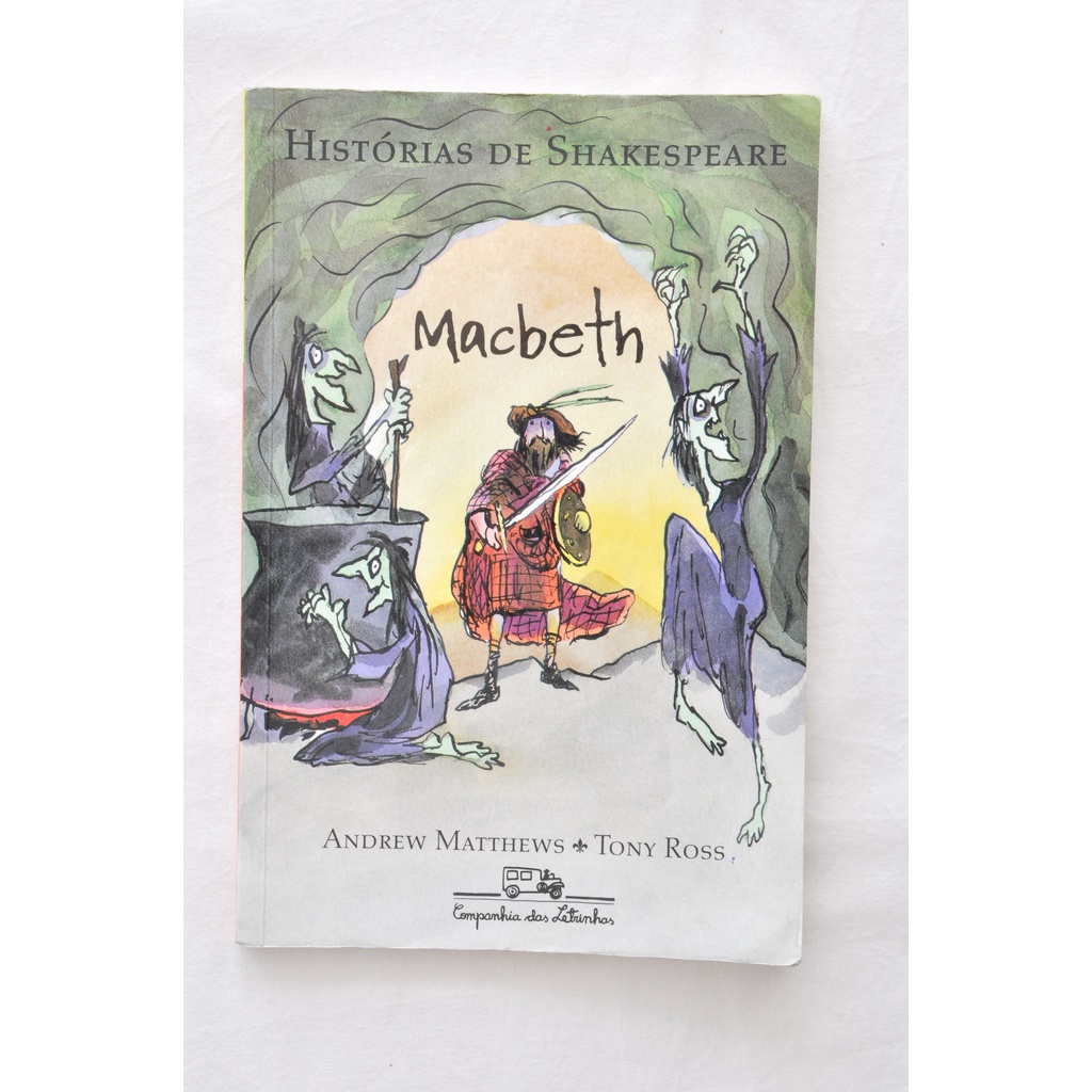 Macbeth Histórias de Shakespeare Andrew Matthews Tony Ross Nova ...