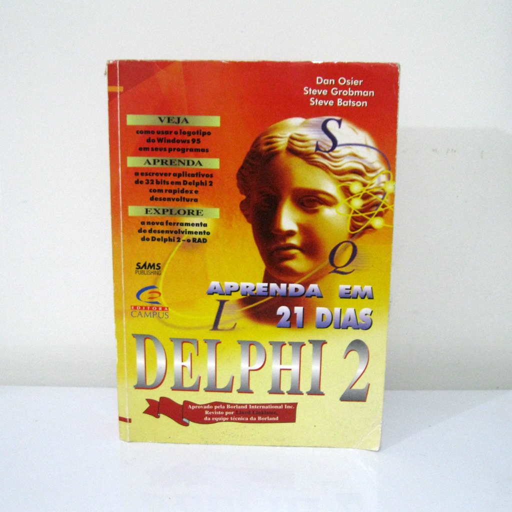 Aprenda Em 21 Dias Delphi 2 por Dan Osier / Steve Grobman / Steve ...