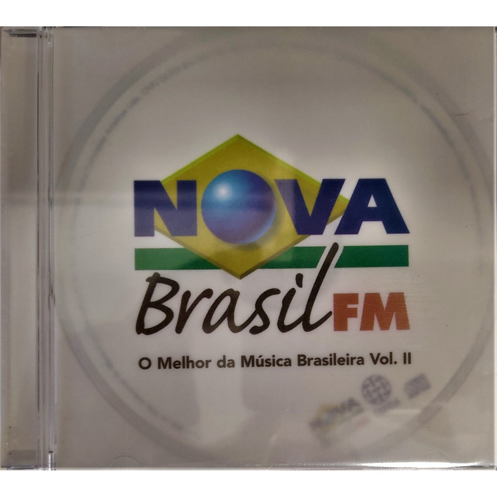 Cd - Nova Brasil FM - O Melhor da Música Brasileira Vol. II (Lacrado) | Shopee Brasil