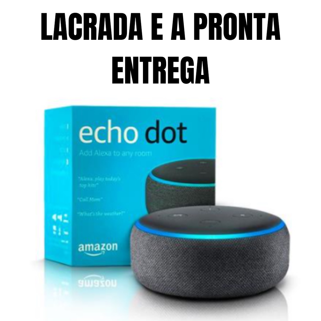 Smart Speaker Amazon Echo Dot 3 Alexa Original (LACRADA + PRONTA ...