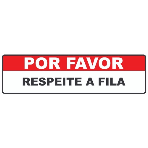 Placa De Identificação | Por Favor Respeite A Fila | 30x8 | Shopee Brasil