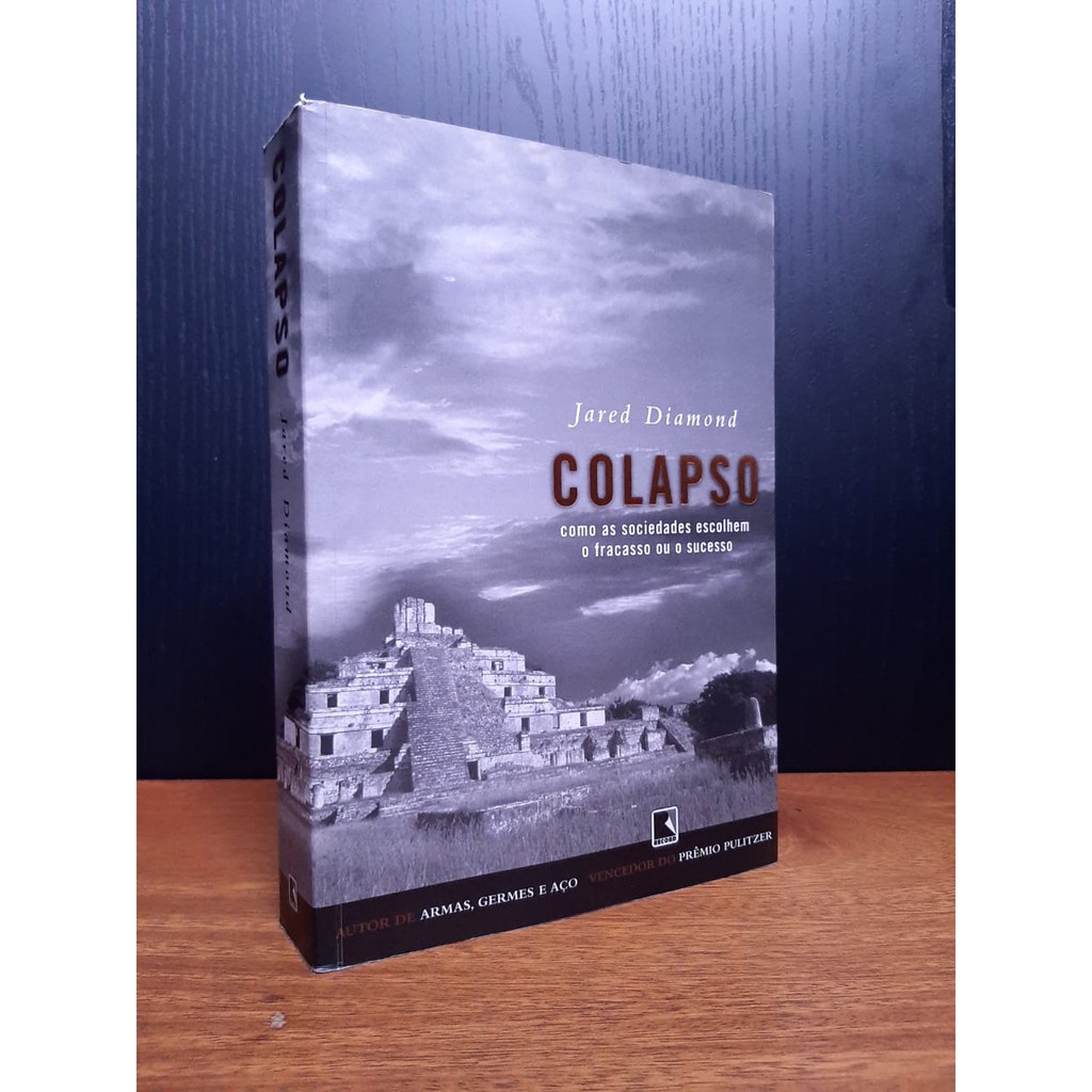 Livro: Colapso - Como as Sociedades Escolhem o Fracasso Ou o Sucesso ...