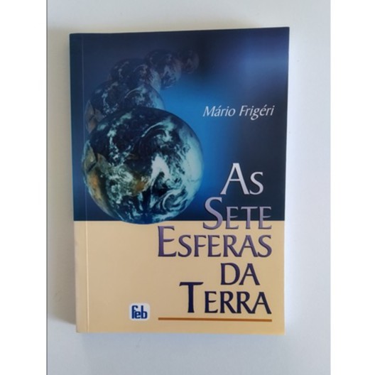 Livro As Sete Esferas da Terra Mário Frigéri | Shopee Brasil