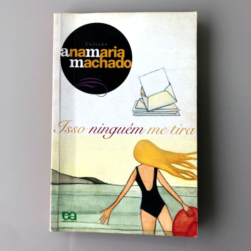 Isso Ninguém me Tira - Ana Maria Machado | Shopee Brasil