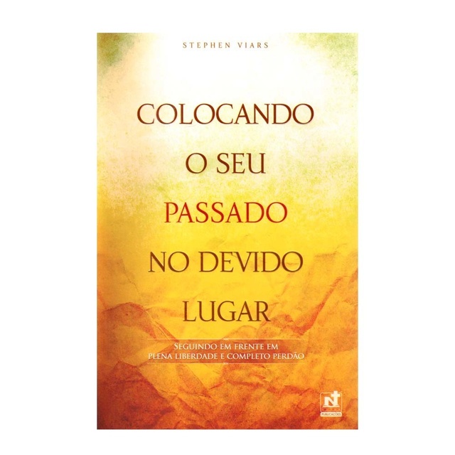 Livro Colocando Seu Passado No Seu Devido Lugar Stephen Viars | Shopee ...