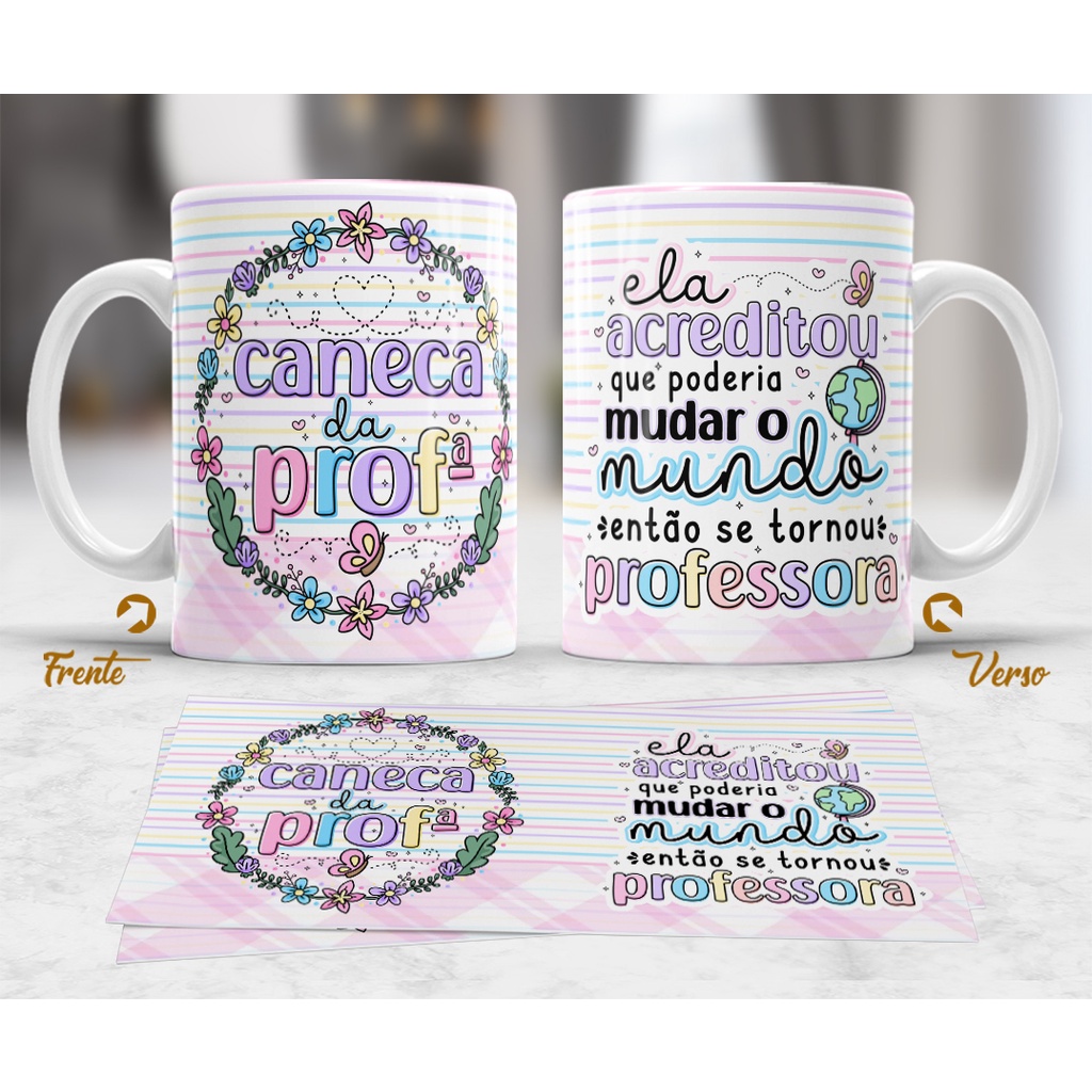 Caneca Personalizada Ela acreditou que poderia mudar o mundo então se ...