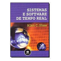 Sistemas e Software de Tempo Real - 1ª Edição Alan C. Shaw | Shopee Brasil