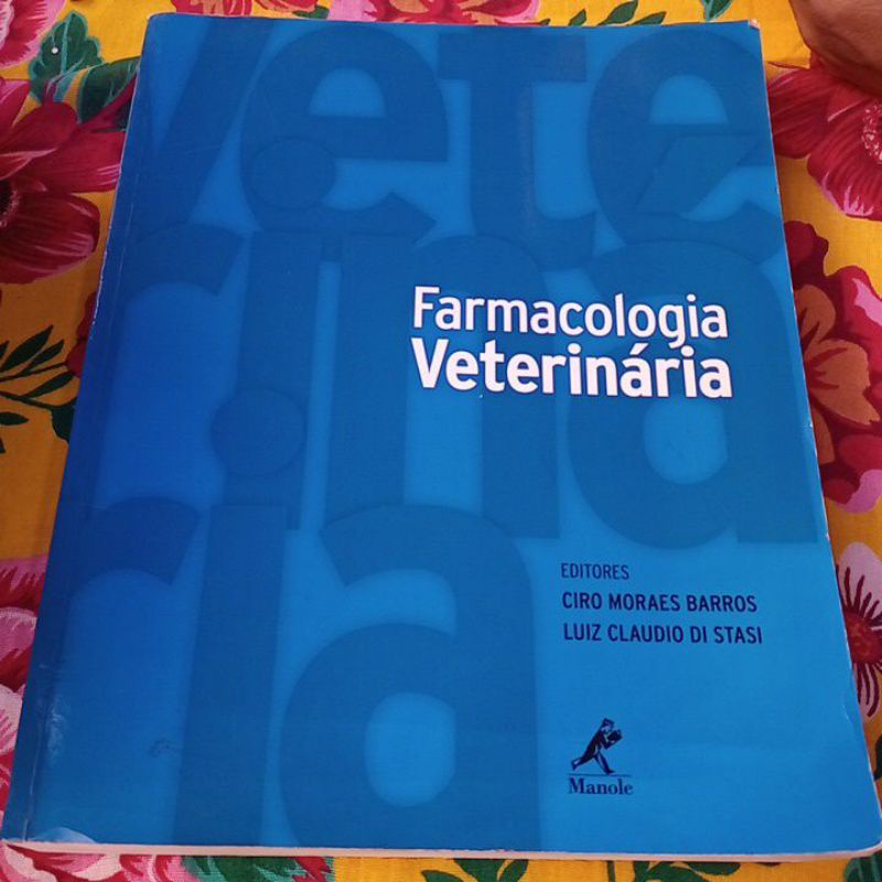 Farmacologia Veterinária; Ciro Moraes Barros • Luiz Claudio Do Stasi ...