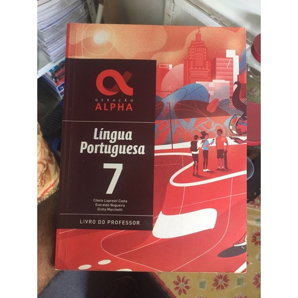 GERAÇÃO ALPHA PORTUGUÊS 7 ano, LIVRO DO PROFESSOR . | Shopee Brasil