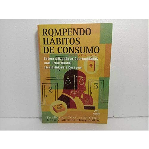 Rompendo Habitos De Consumo (ótimo estado) de George Silverstein ...