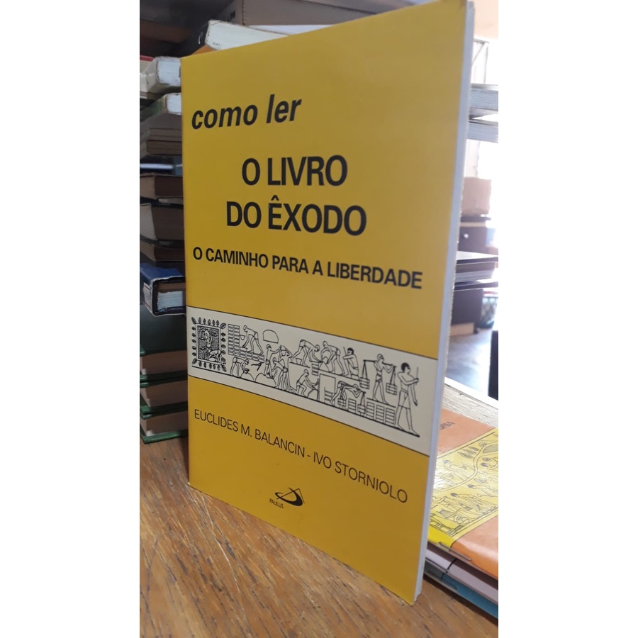 Como Ler o Livro do êxodo - o Caminho para a Liberdade 1ª Edição, 2014 ...