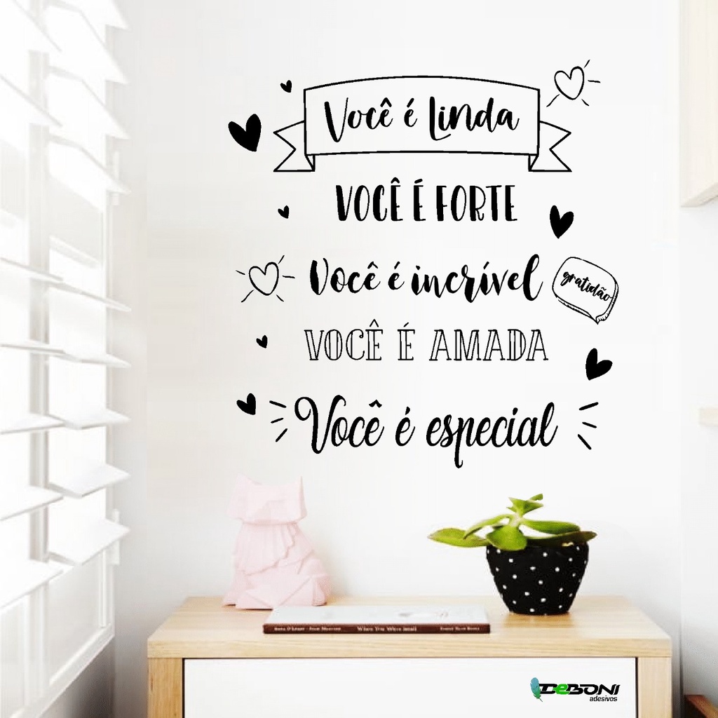 Adesivo decorativo Frase "Você é linda.Você é forte. Você é incrível ...