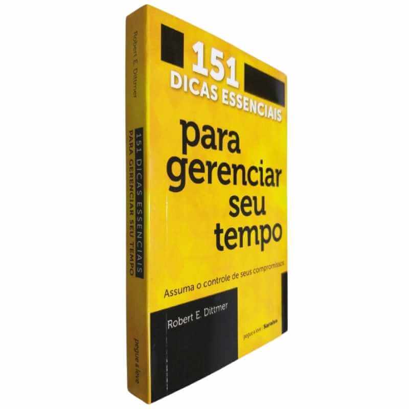 Livro 151 Dicas Essenciais Para Gerenciar Seu Tempo Robert E. Dittmer ...