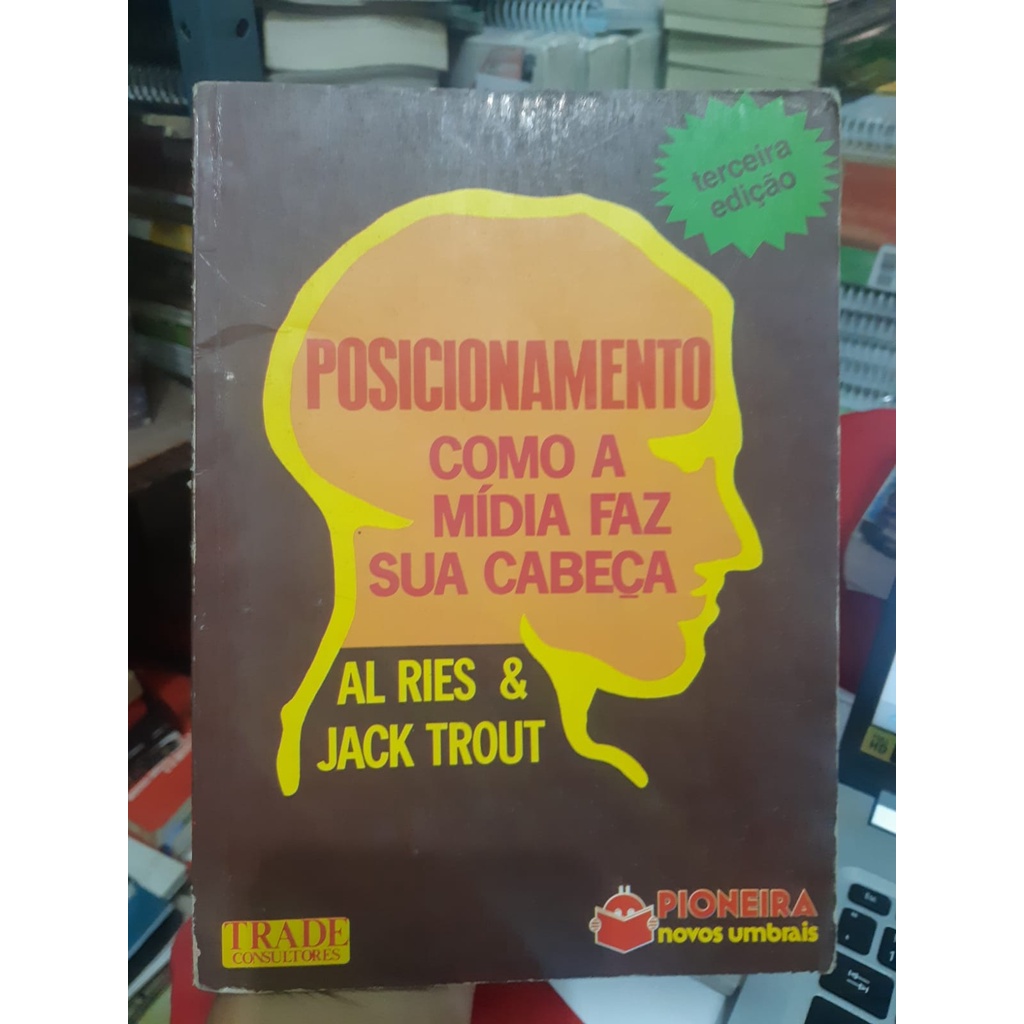Posicionamento Como A Mídia Faz Sua Cabeça - Al Ries | Shopee Brasil