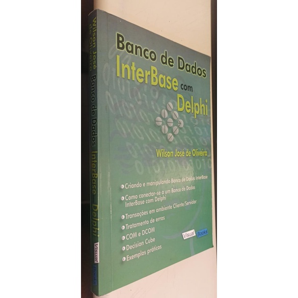 Banco De Dados Interbase Com Delphi (como novo) de Wilson Jose De ...