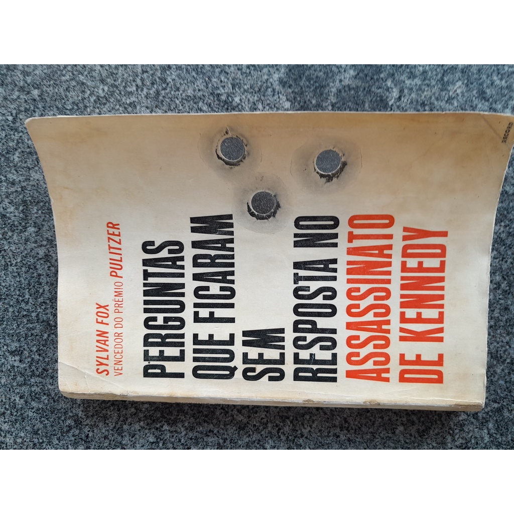 Perguntas que Ficaram sem Resposta no Assassinato de Kennedy de Sylvan ...
