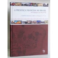 A Presença Francesa no Brasil de Melissa Kechichian/ José Scavone ...