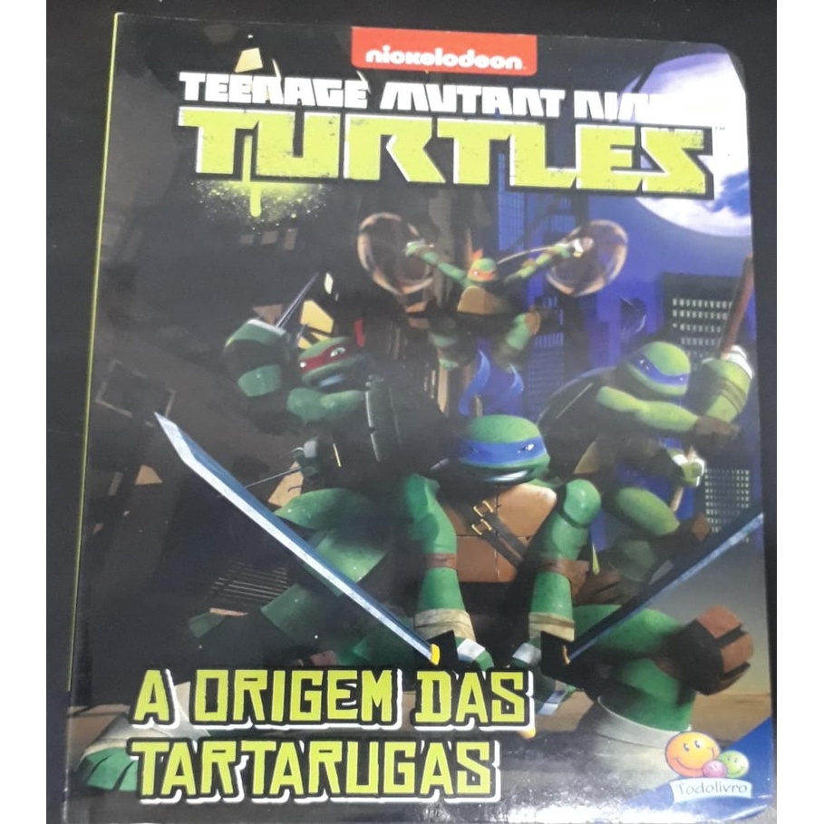 Teenage mutant ninja Turtles - A origem das tartarugas autor Karin E ...