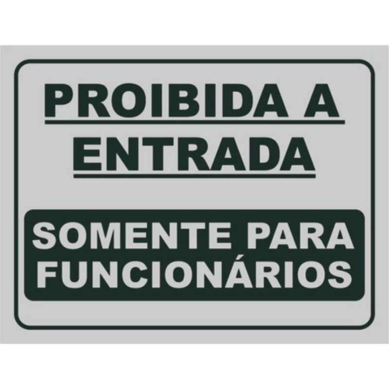 Placa Sinalização Proibida A Entrada Somente Para Funcionários 30x20cm ...