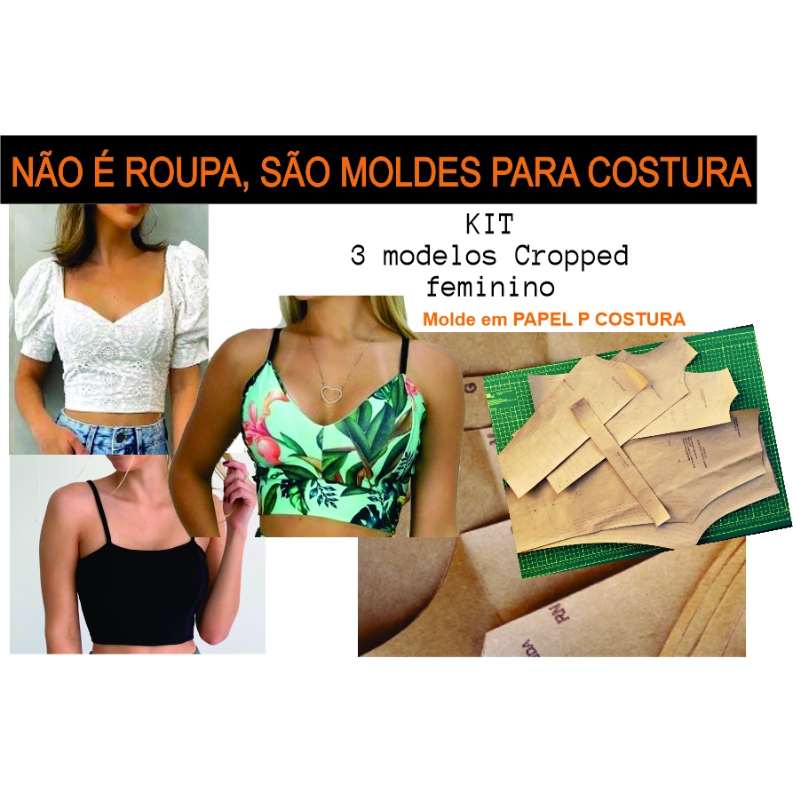 KIT MOLDE PARA COSTURA 3 modelos cropped moda blogueira REF0041+manga princesa + cropped REF3050 ...