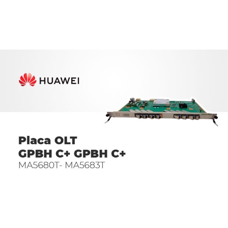 PLACA OLT HUAWEI GPBH C+ 8 GPON C+ (MA5680T- MA5683T) | Shopee Brasil