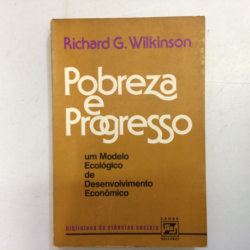 Pobreza e Progresso - um Modelo Ecológico de Desenvolvimento Econômico ...