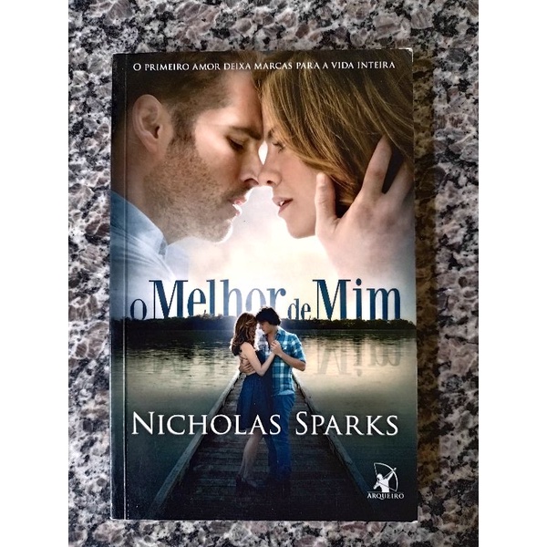 Livro - O Melhor De Mim (Nicholas Sparks) | Shopee Brasil