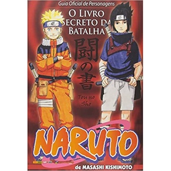 NARUTO - Guia Oficial de Personagens - O Livro Secreto da Batalha autor Masashi Kishimoto ...