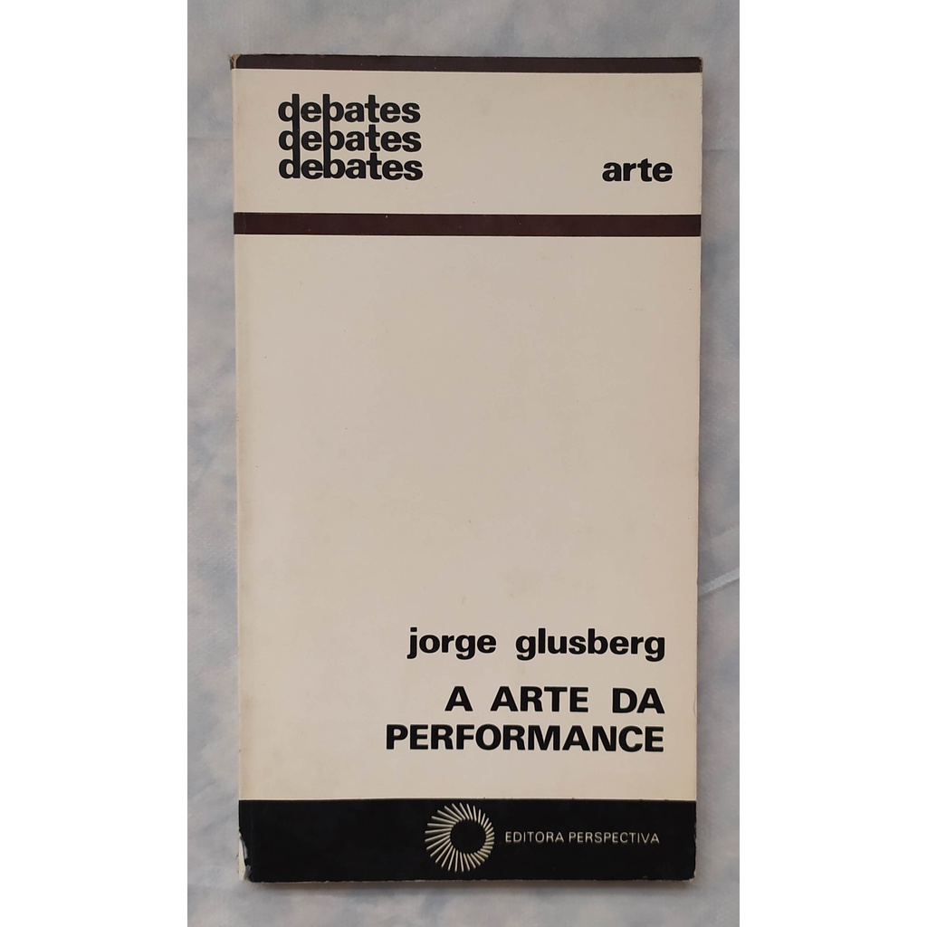 A arte da performance - Jorge Glusberg | Shopee Brasil