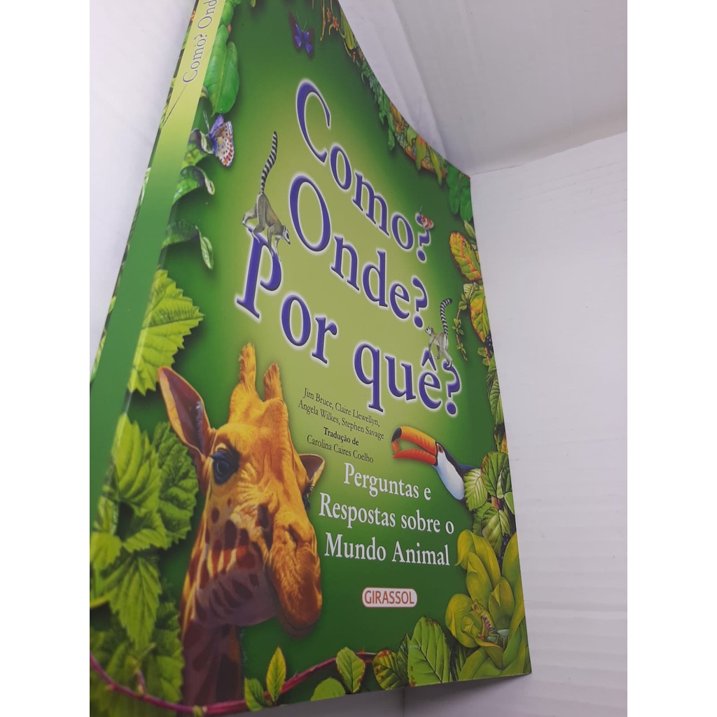 LIVRO - Como? Onde? por Que? - Perguntas e Respostas Sobre o Mundo ...