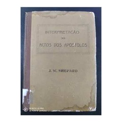 Interpretação dos Actos dos Apostolos de J. W. Shepard | Shopee Brasil